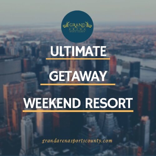 6 Reasons to choose Grand Arena as Getaway Weekend Resort - Visit the ...